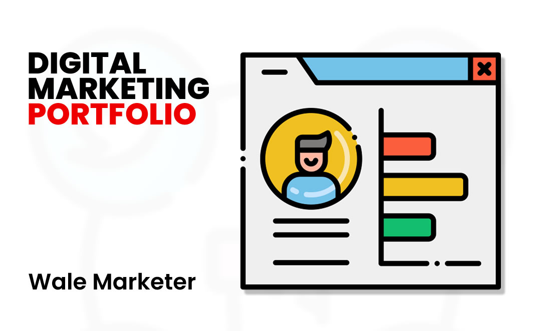 Digital Marketing Portfolio - Wale Marketer