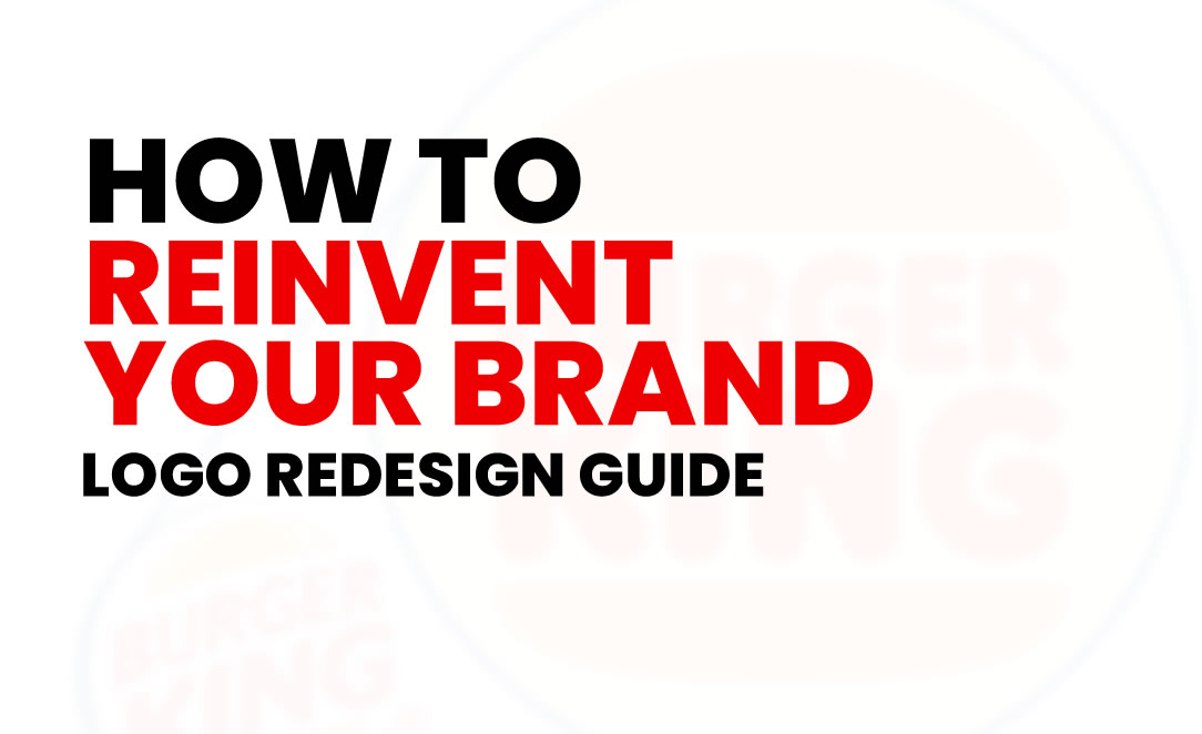 Logo Redesign Guide: How to Properly Reinvent Your Brand