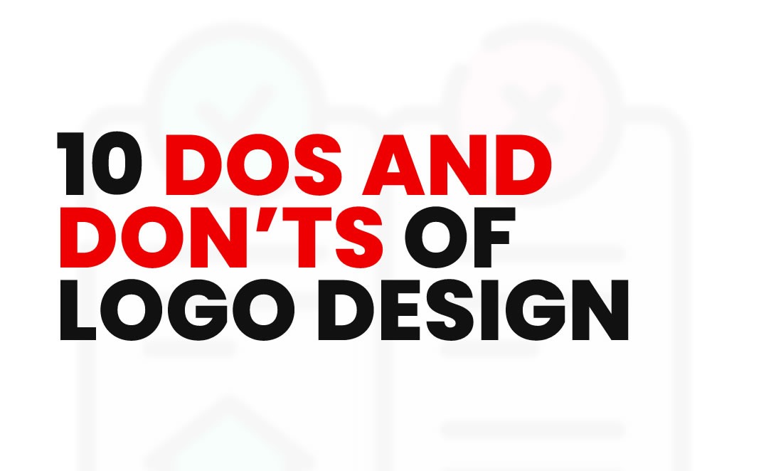 10 Dos and Don’ts of Logo Design (Best Practices)